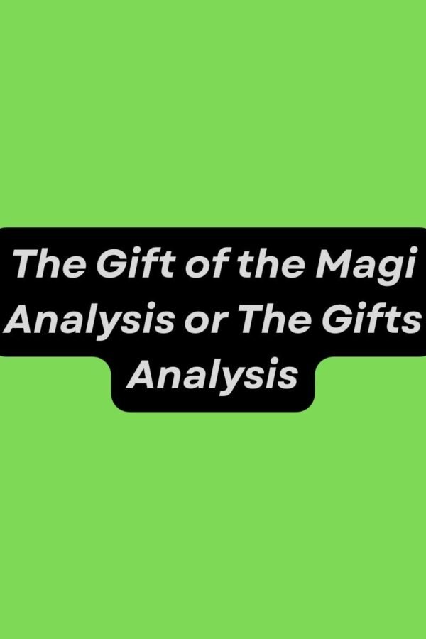 The Gift of the Magi Analysis - English Literature Assistance