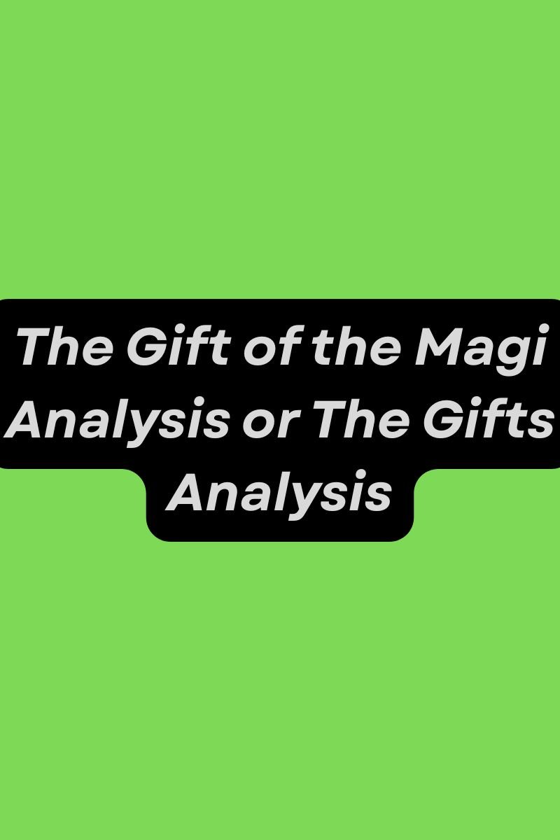 The Gift of the Magi Analysis - English Literature Assistance
